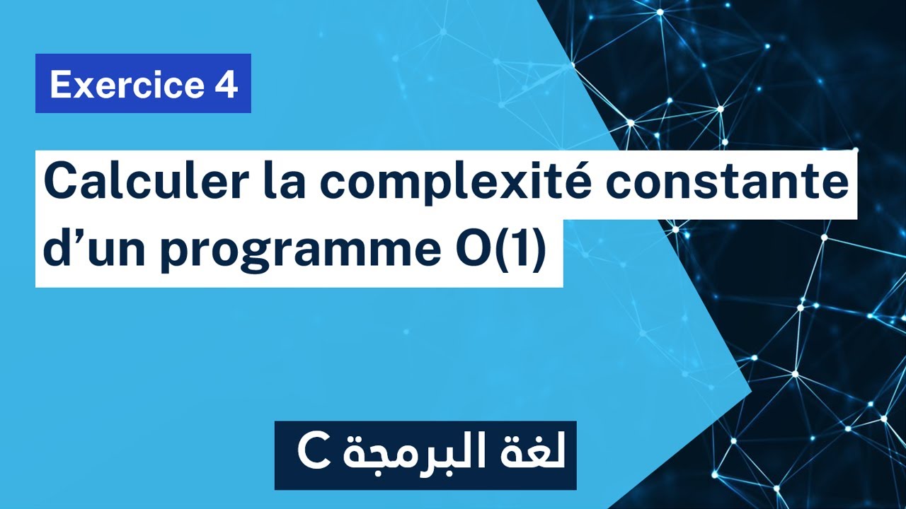 Exercice corrigé 4 : Complexité constante O(1) d'une fonction | Structure de données (Darija ...