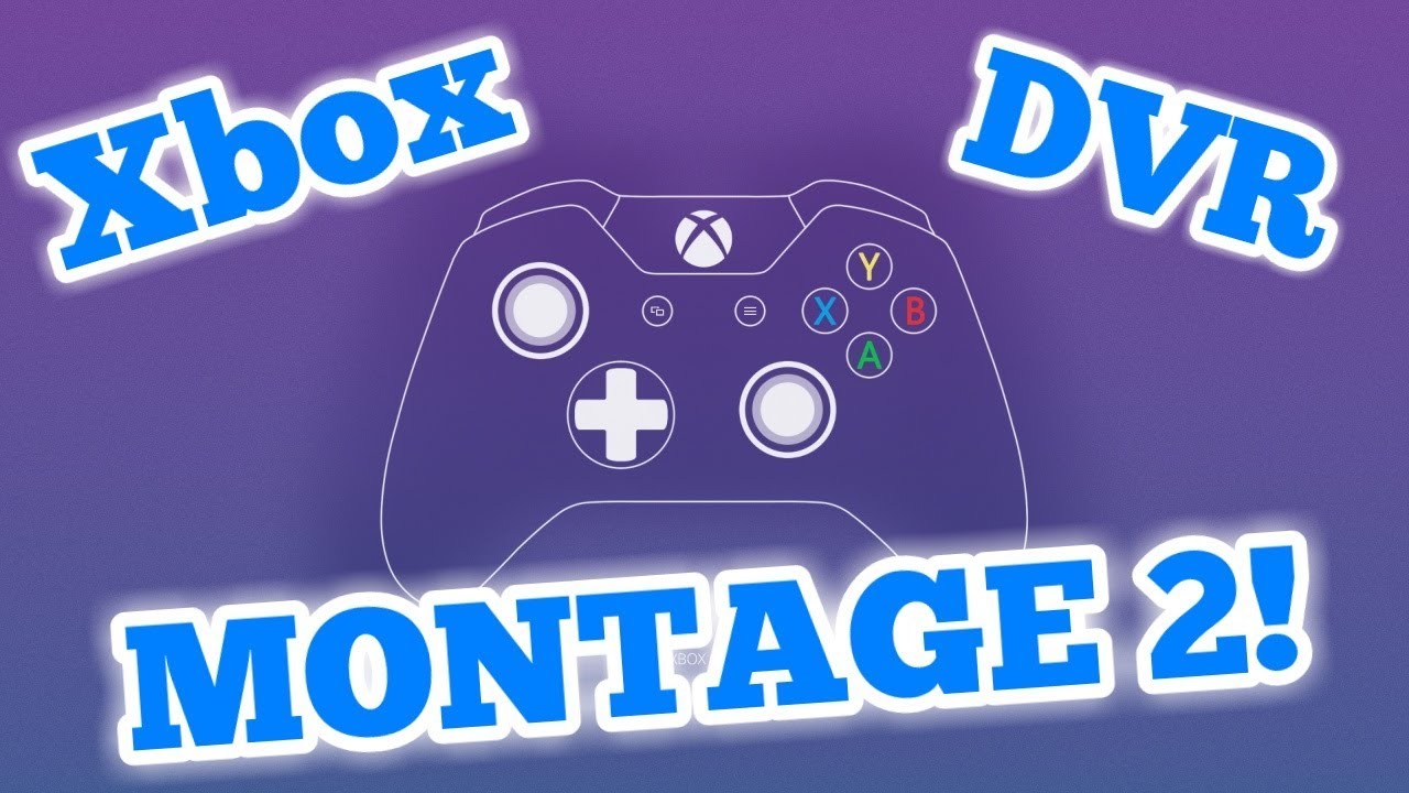 Xbox One Game Montage! Week 2! - YouTube