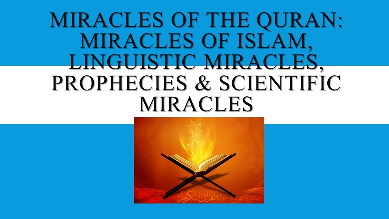 MIRACLES of the QURAN Miracles of ISLAM Linguistic Miracles, Prophecies ...