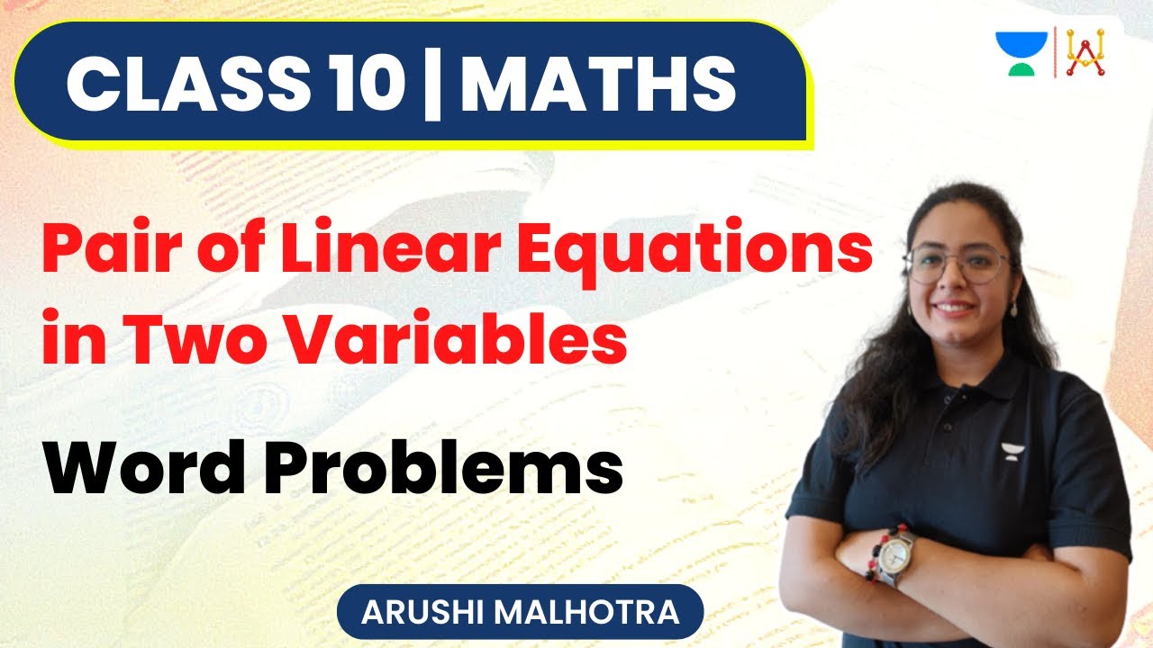 Pair of Linear Equations in Two Variables | Word Problems | Class 10 ...