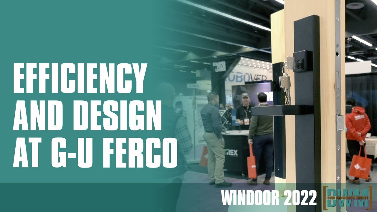 WinDoor 2022: Efficiency and Design Highlight Ferco’s WinDoor Booth ...