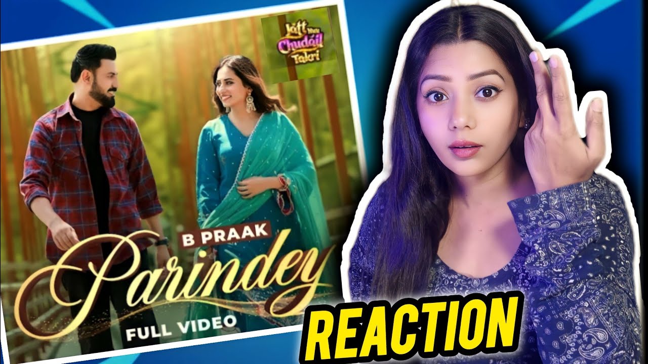 Parindey - B Praak | Gippy Grewal, Sargun Mehta | Latest Punjabi Songs ...