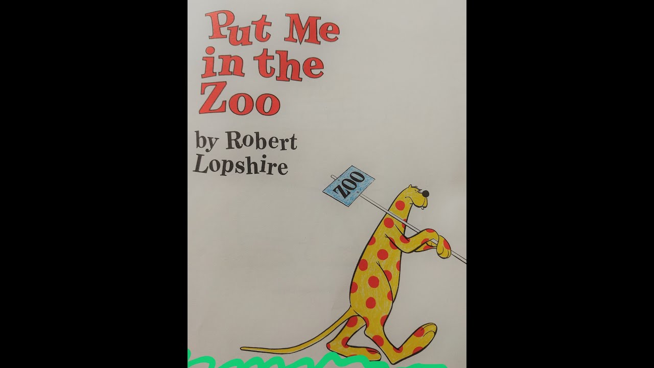 Story time!!! "Put Me in The Zoo" by Robert Lopshire - YouTube