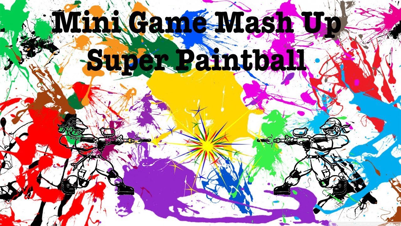 Mini Game Mash Up: Super Paintball - YouTube