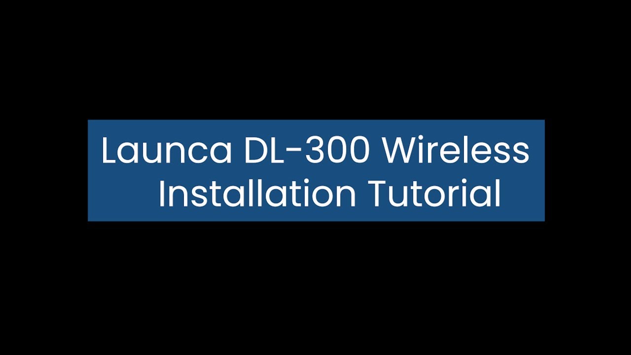 DL-300 Wireless Installation Tutorial - YouTube