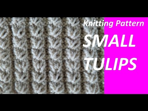 Knitting Patterns * SMALL TULIPS * - YouTube
