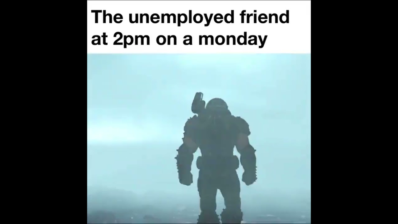 The Unemployed friend at 2PM on a monday - YouTube