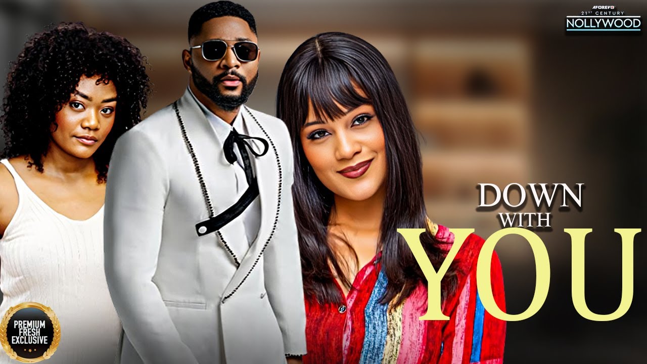 DOWN WITH YOU ( JOHN EKANEM SUNSHINE ROSEMAN CHINENYE ULAGBUE ) || 2025 ...