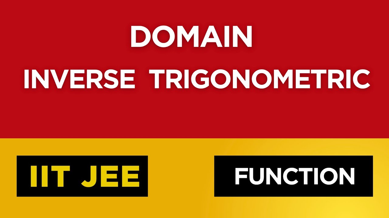 How to find Domain | Inverse Trigonometric Function | IIT JEE - YouTube