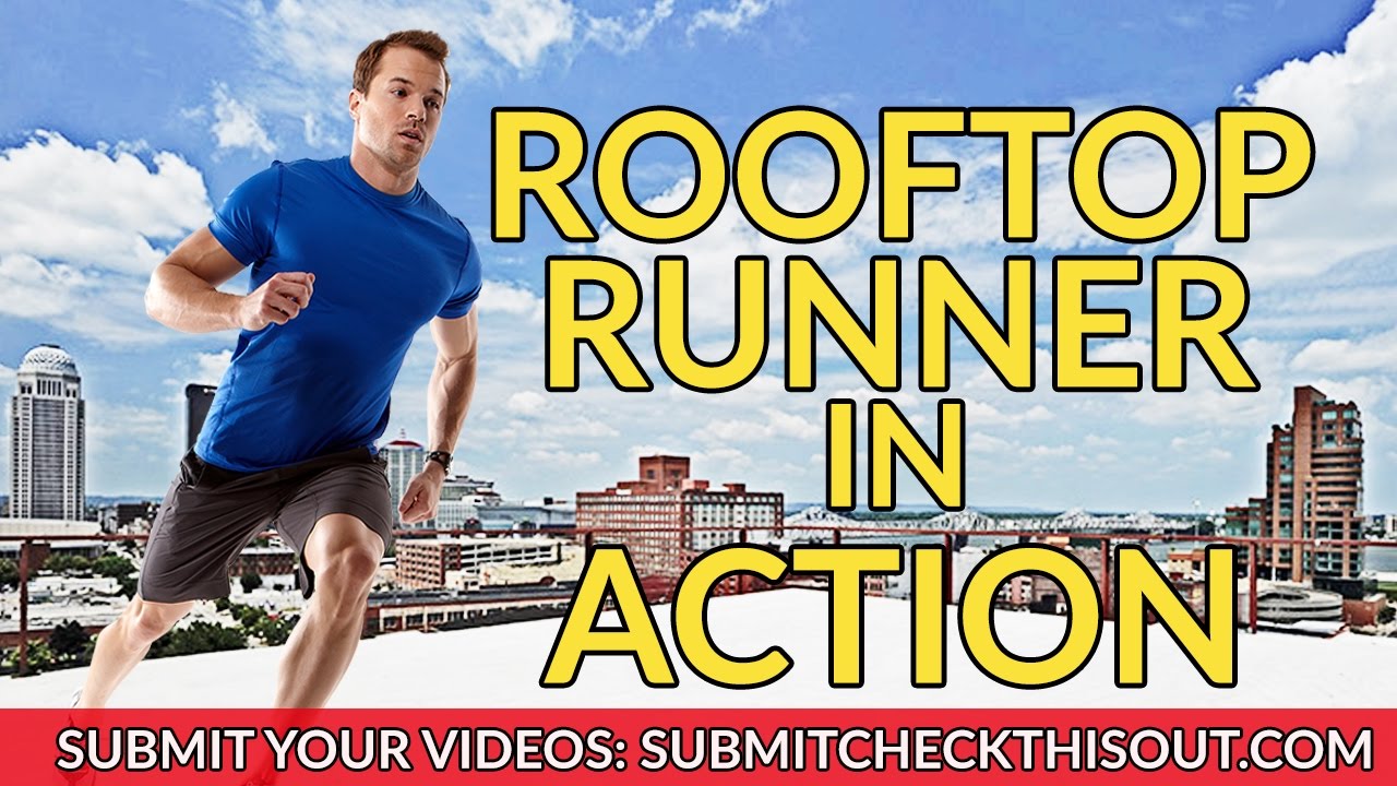 Rooftop Runner in Action - [Check This Out] - YouTube