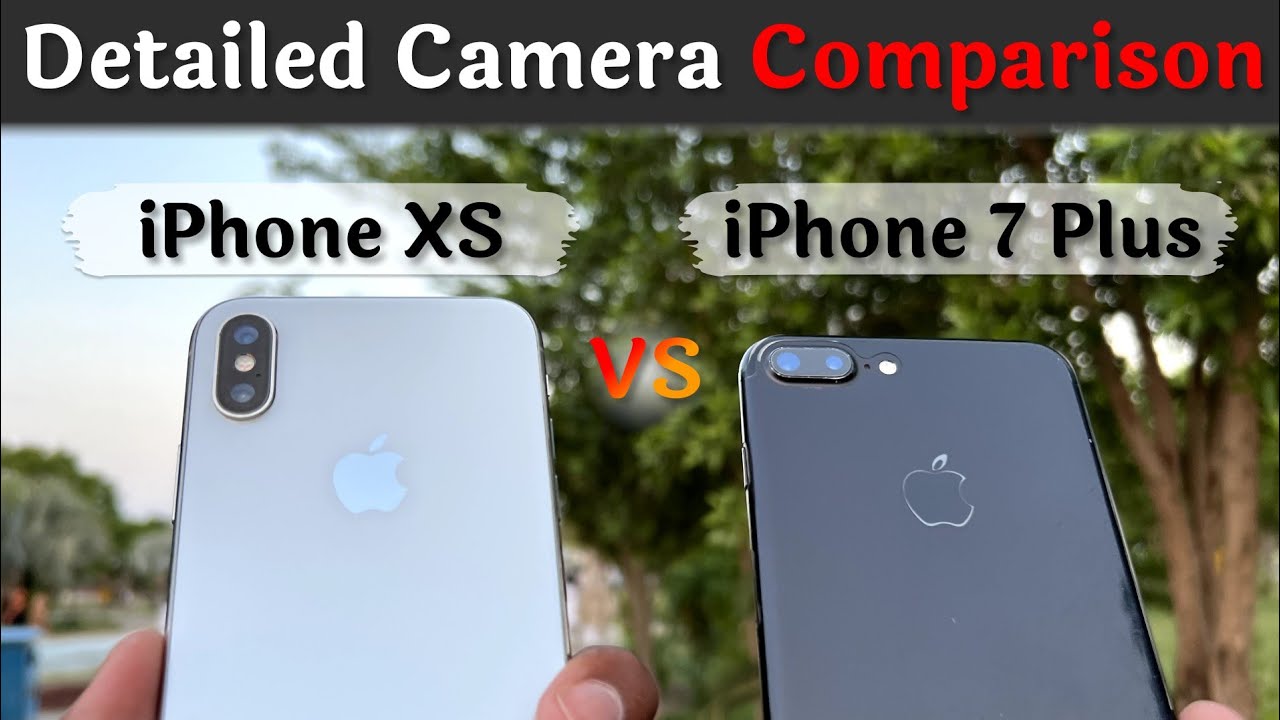 IPhone 7 Plus VS iPhone XS Camera Comparison in 2023🔥 Detailed Camera ...