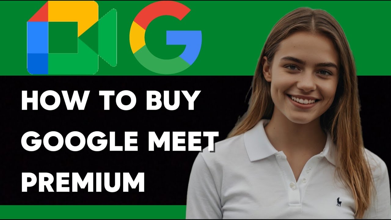 HOW TO BUY GOOGLE MEET PREMIUM NEW ULTIMATE GUIDE 2024! - YouTube