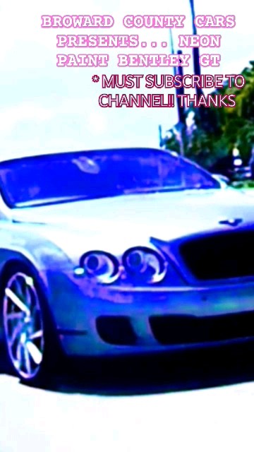 NEON BENTLEY GT SPORT 2024 CHAMP🏆 BIG BALLER BENTLEY #viral #wow #omg # ...