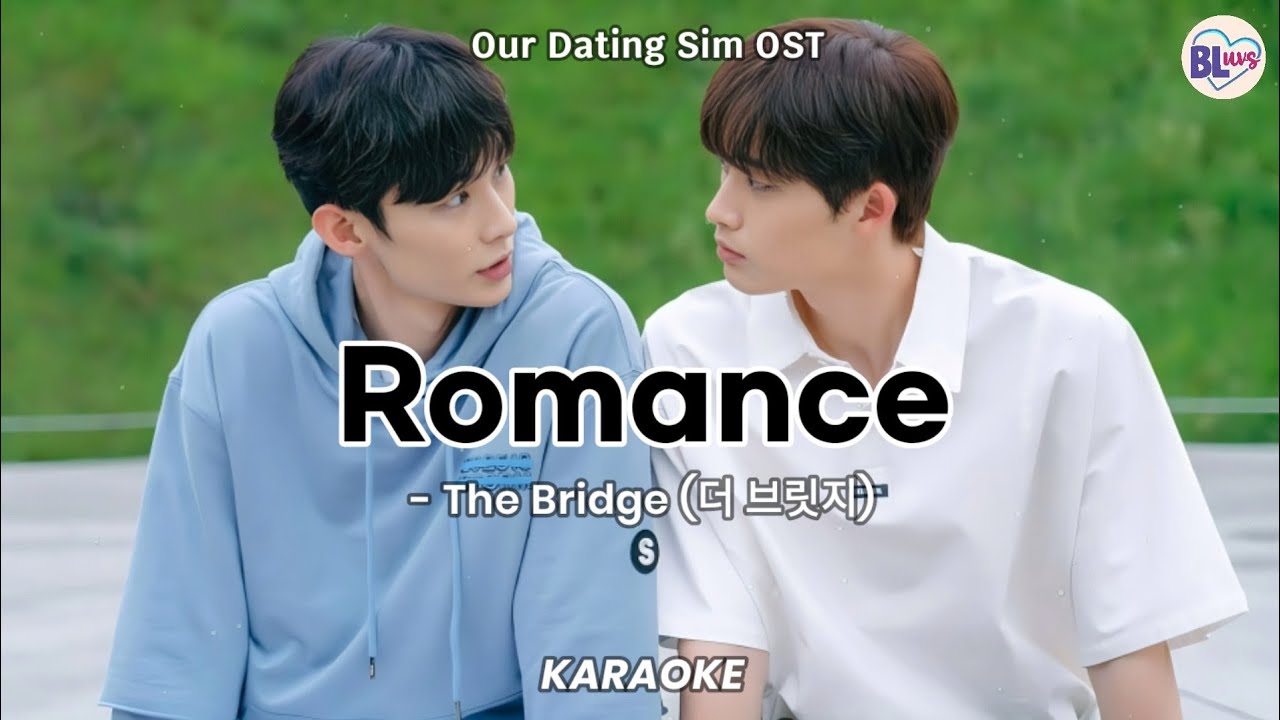 [KARAOKE] Romance - The Bridge (더 브릿지) (Our Dating Sim OST) - YouTube