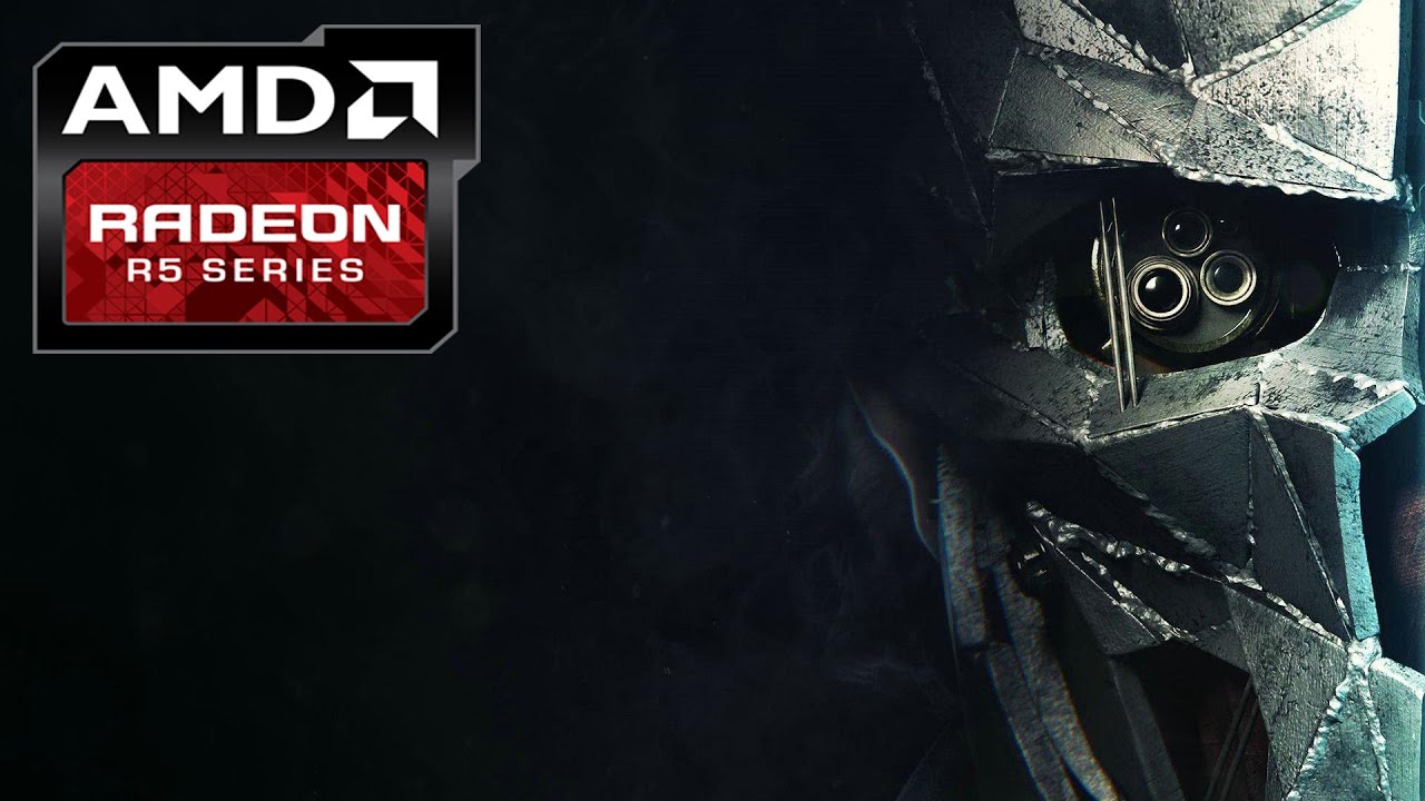 AMD Radeon R5 240 - Dishonored 2 - YouTube