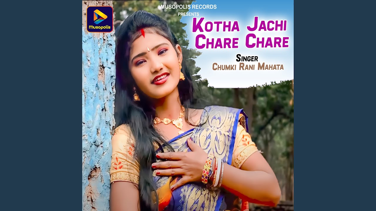 Kotha Jachi Chare Chare - YouTube