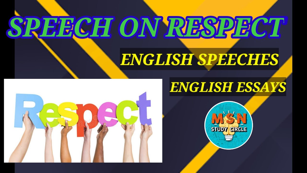 SPEECH ON RESPECT | RESPECT SPEECH | SHORT NOTES ON RESPECT | SPEECHES ...