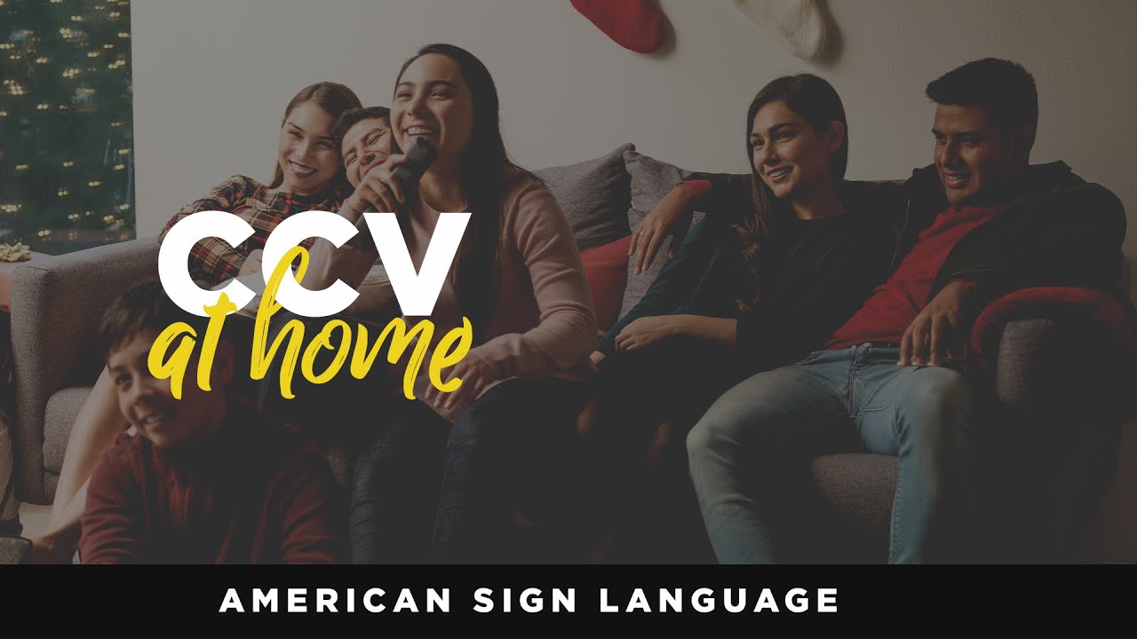 ASL Sign Language Interpretation // CCV At Home // December 26 & 27 ...