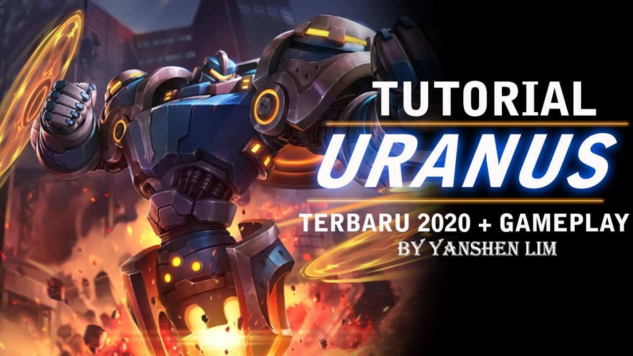 Tutorial cara pakai URANUS TERBARU 2020 Mobile Legend Indonesia - YouTube