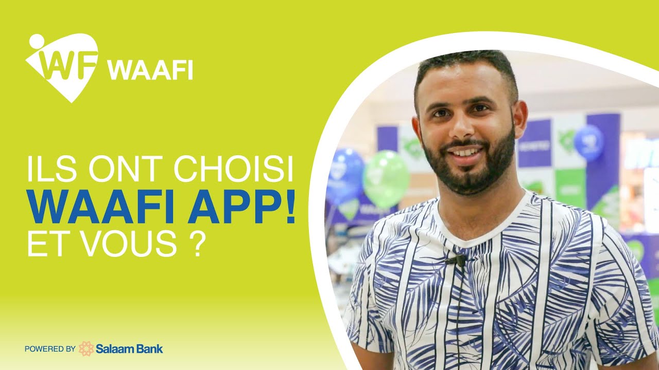 Ils ont choisi Waafi App ! et vous ? - YouTube