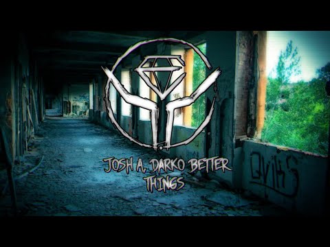 Josh A, Darko BETTER THINGS - YouTube