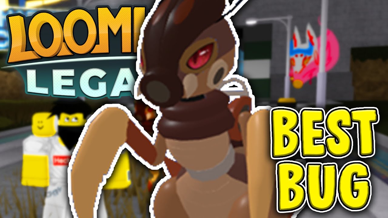 Garbantis is Still the BEST BUG! - Loomian Legacy PVP - YouTube