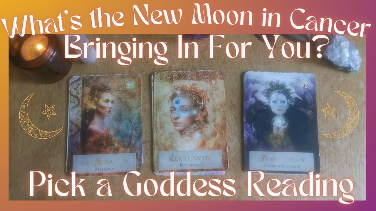 🌙🦀 WHAT'S THE NEW MOON IN CANCER BRINGING IN FOR YOU?🌊 Pick a Goddess ...
