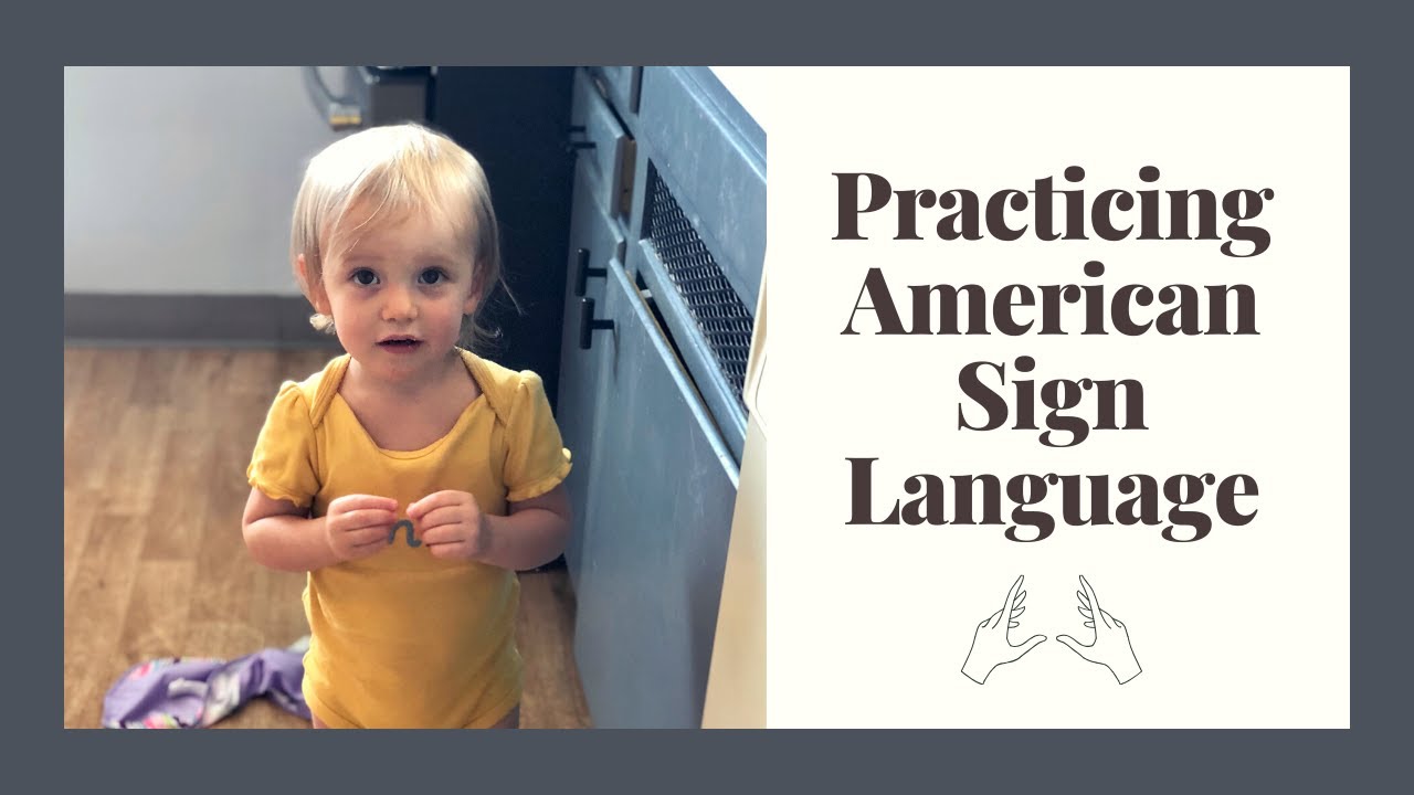 Sadie Practicing Sign Language | Toddler Sign Language - YouTube