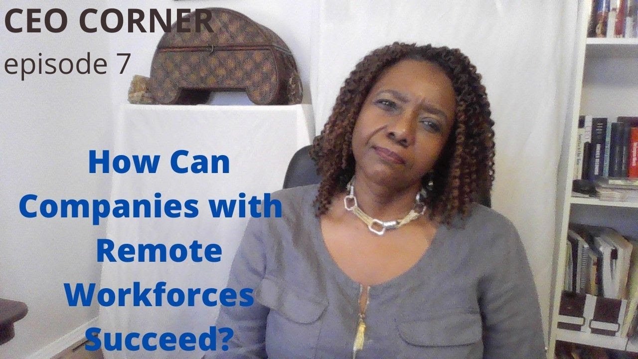 CEO CORNER -- How Can Companies With Remote Workforces Succeed? - YouTube