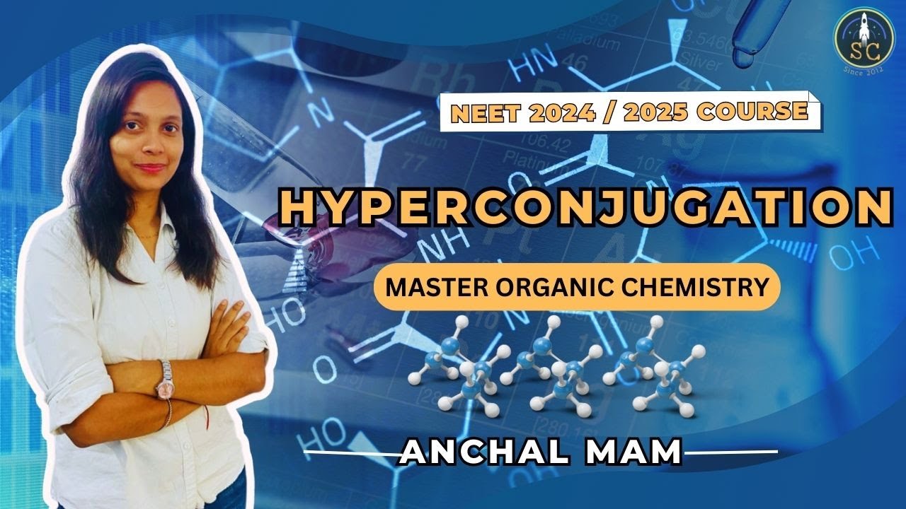 Hyperconjugation | Class 11 | General Organic Chemistry | Anchal Mam ...