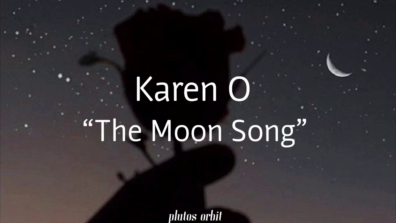 karen o | “the moon song” (lyrics) - YouTube