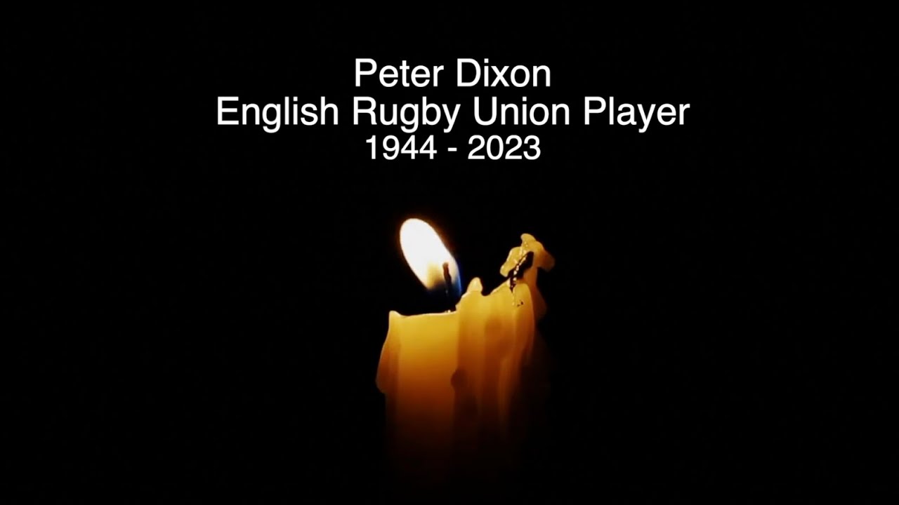 PETER DIXON - RIP - TRIBUTE TO THE ENGLISH RUGBY UNION INTERNATIONAL ...