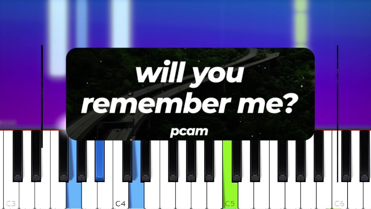 Pcam - Will You Remember Me (Piano Tutorial) - YouTube