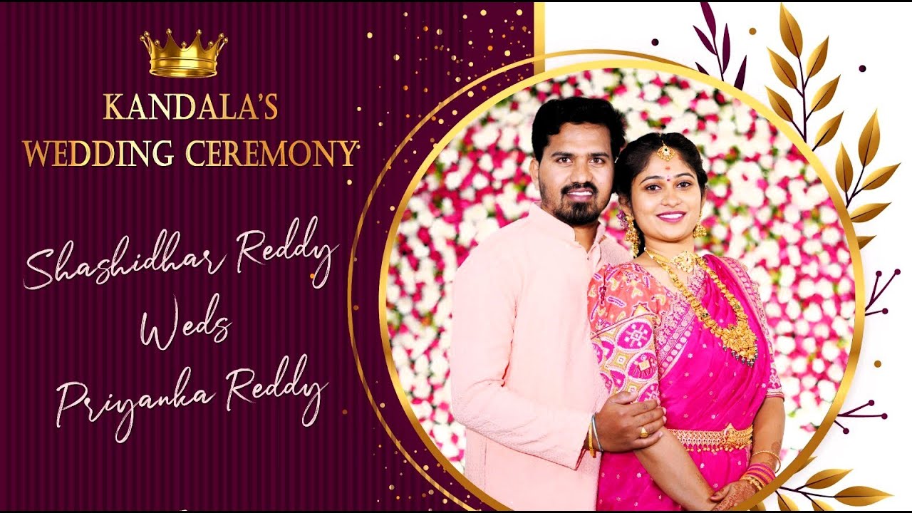 The Wedding of Kandala Shashidhar Reddy ♡ Priyanka Reddy - YouTube