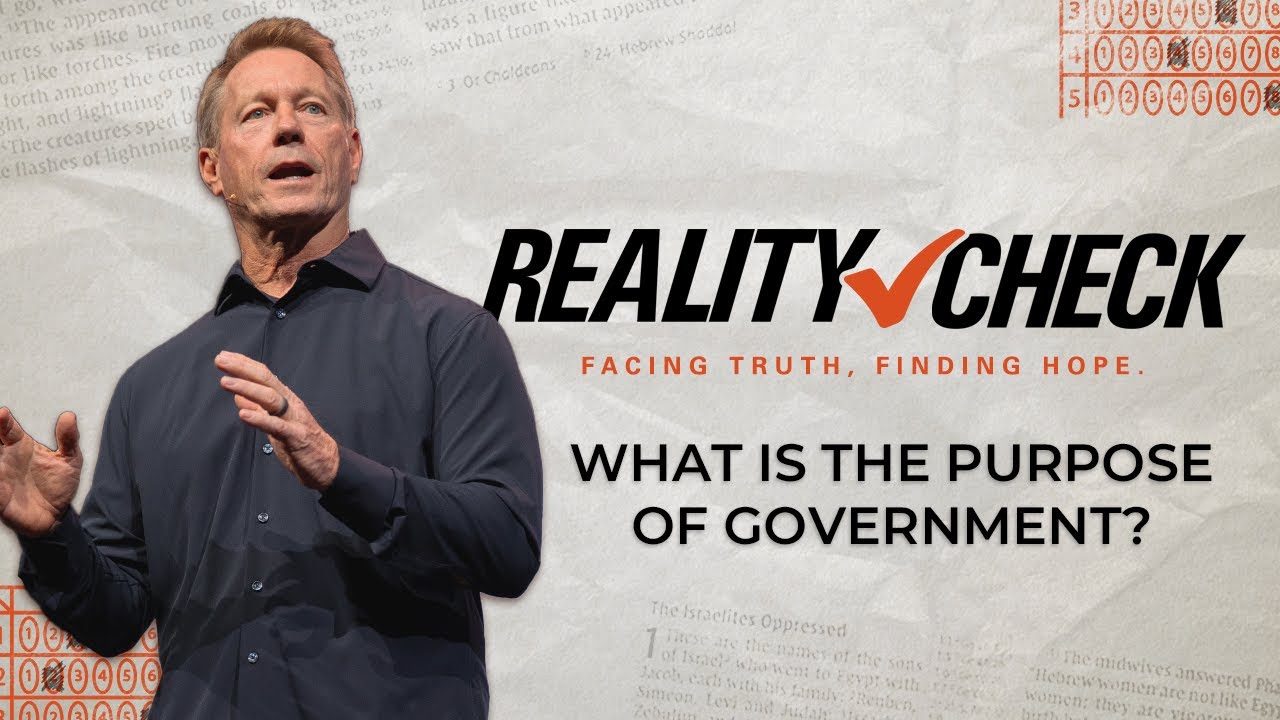 What is the Purpose of Government? | Reality Check Part 7 | Sunday ...