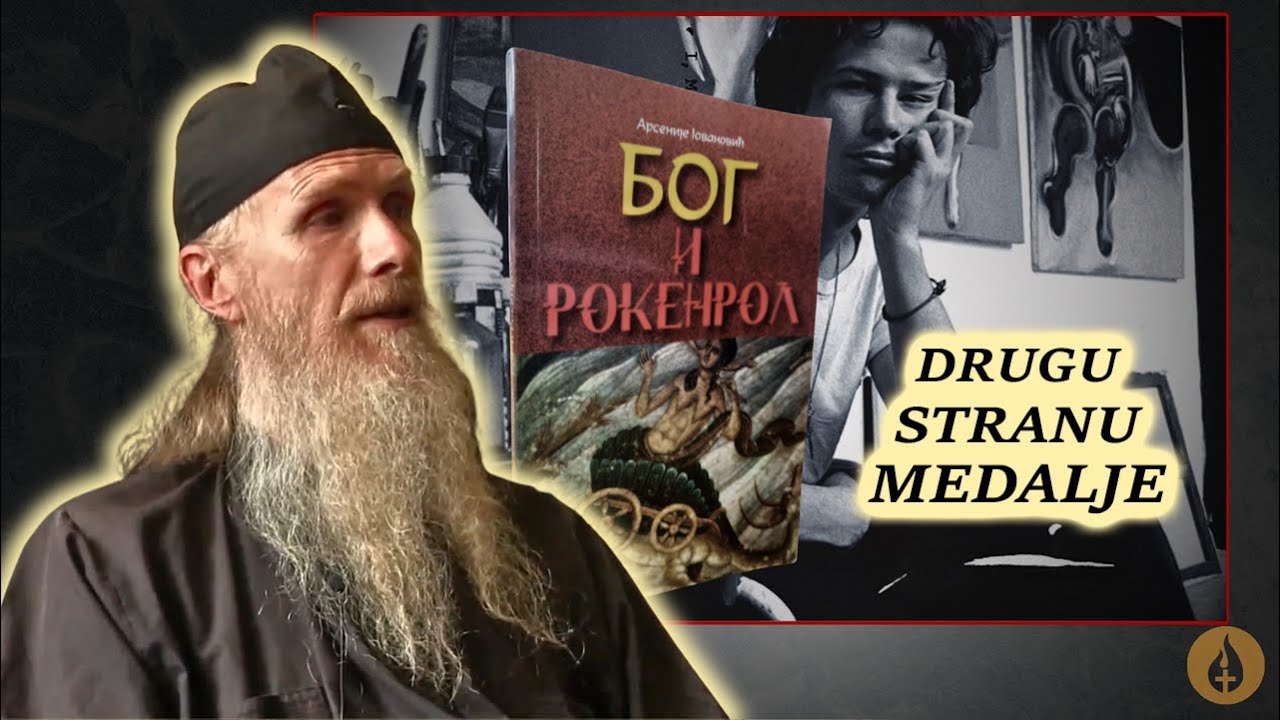 Koji je bio vaš Poriv da Napišete "Bog i Rokenrol"? - Monah Arsenije ...