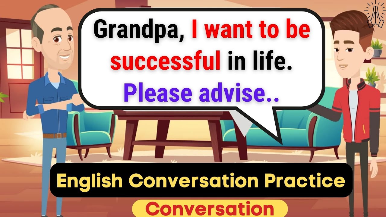 Enhance English Speaking Skills (Grandpa Sharing Life's Lessons ...