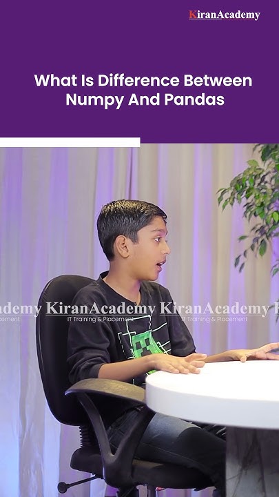 What is the difference between Numpy and Pandas? | NumPy & Pandas Explained | #thekiranacademy ...