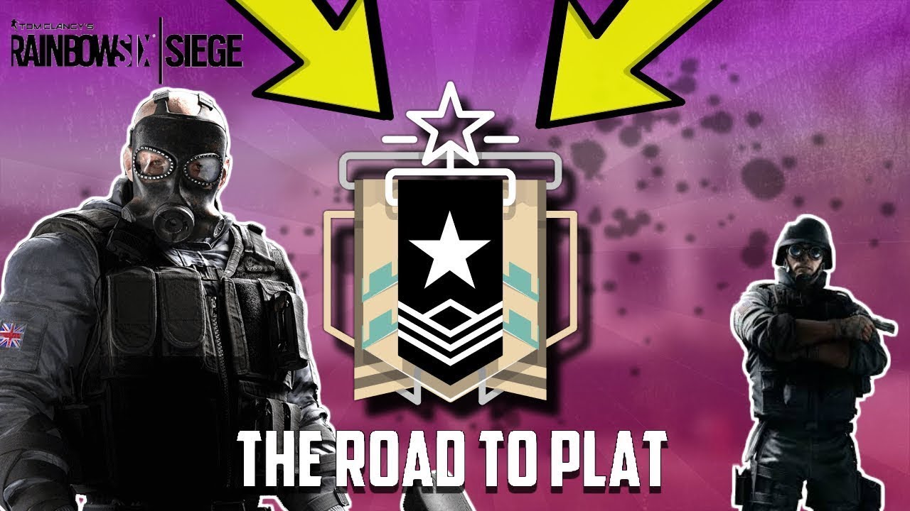ROAD BACK TO PLAT 3 THIS SEASON: (Rainbow Six Siege) - YouTube