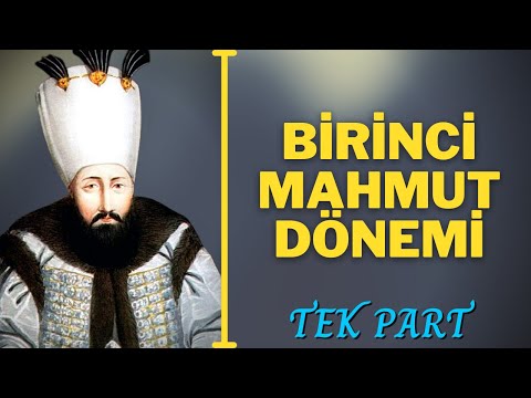I. MAHMUT VE III. OSMAN DÖNEMİ TEK PART (1730-1757)