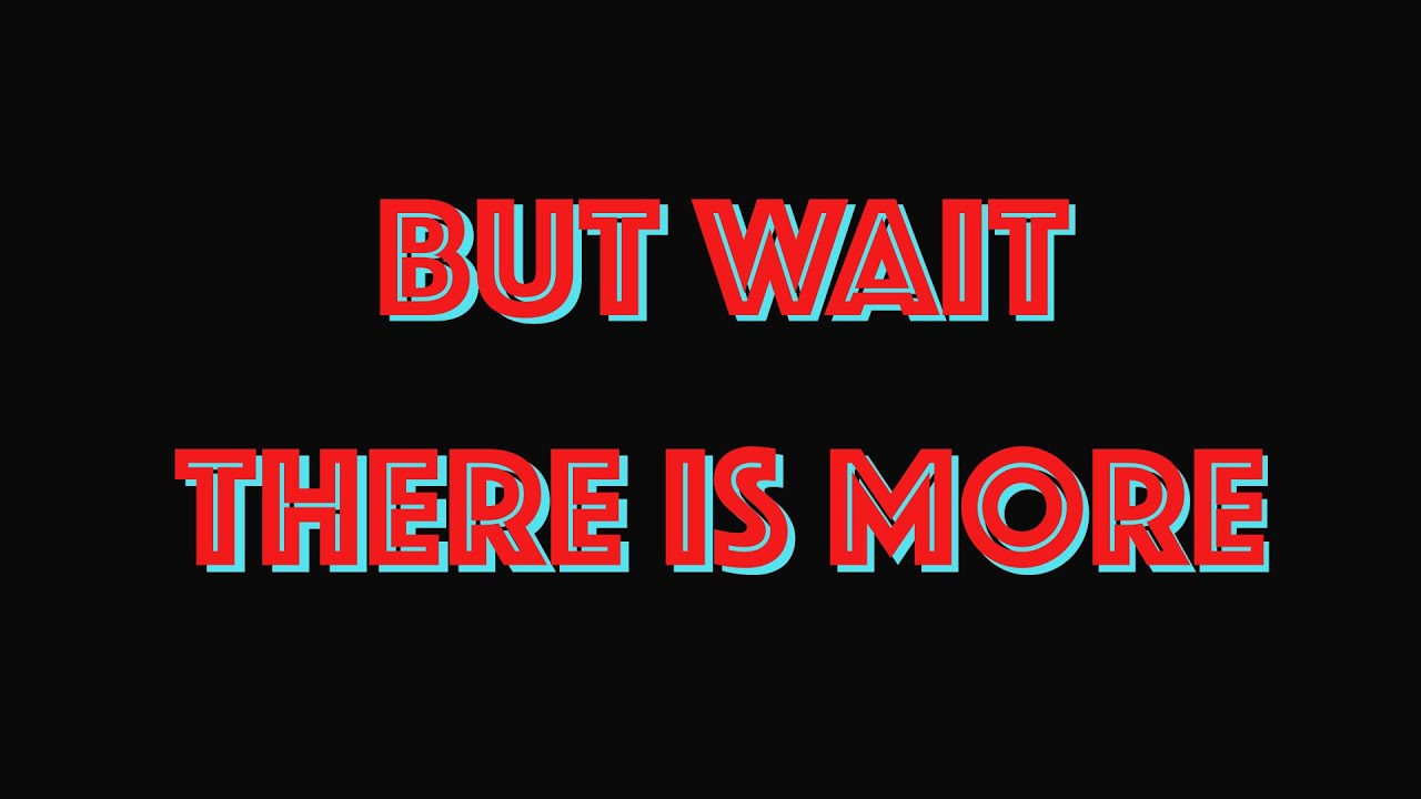 But Wait There Is More : The Infomercial Song - YouTube