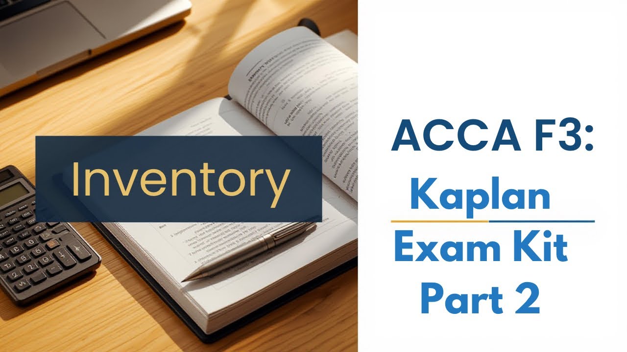 ACCA F3 | Inventory (Part2) Kaplan Exam Kit | - YouTube