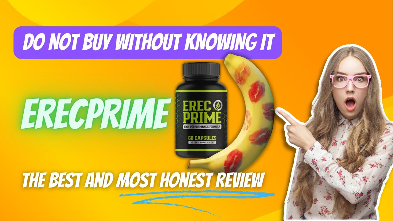 ERECPRIME REVIEW. ERECPRIME INGREDIENTS - ERECPRIME REVIEWS. IS GOOD ...