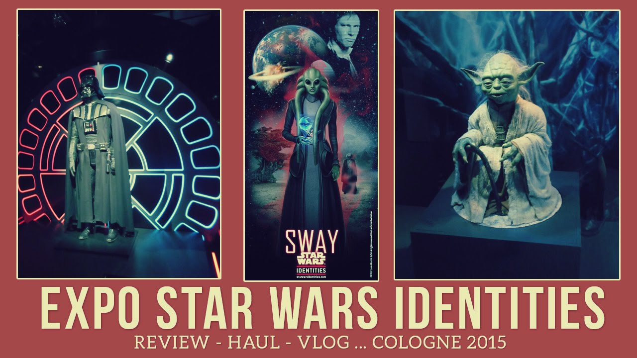 Expo Star Wars Identities Cologne Review Haul & Vlog - YouTube