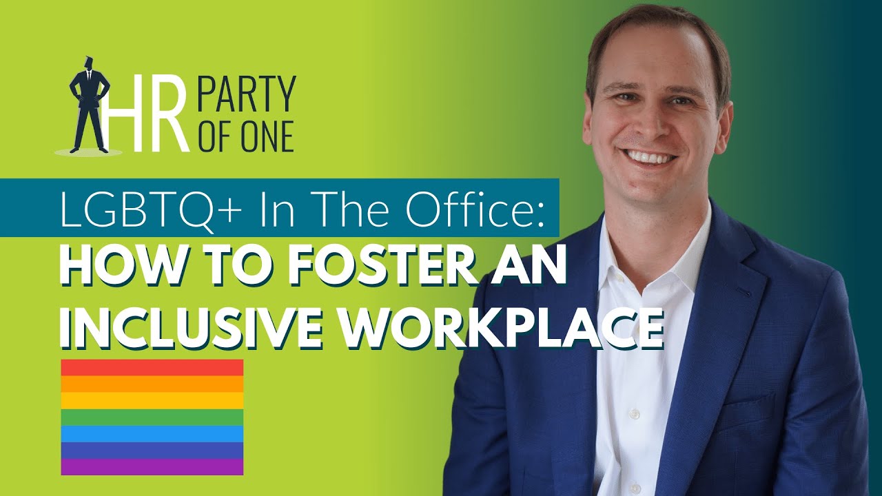 LGBTQ+ In the Office: How to Foster an Inclusive Workplace - YouTube
