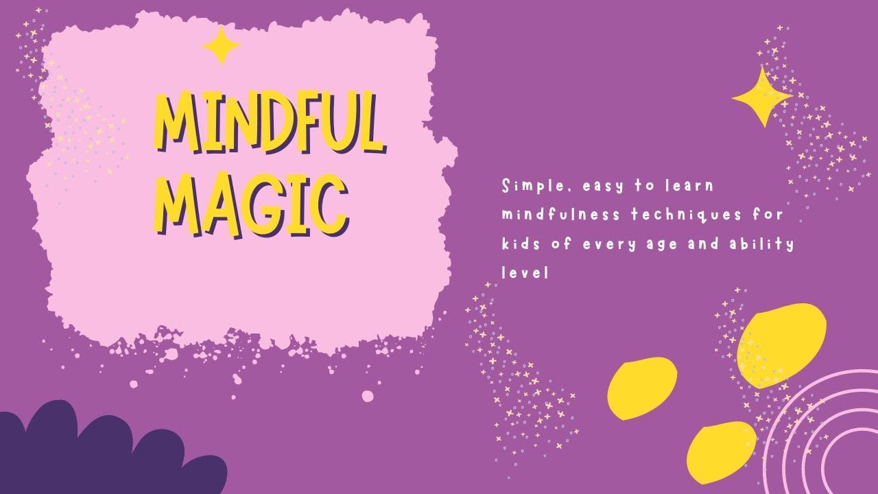 Mindful Magic: Teaching Children the Power of the Breath - YouTube