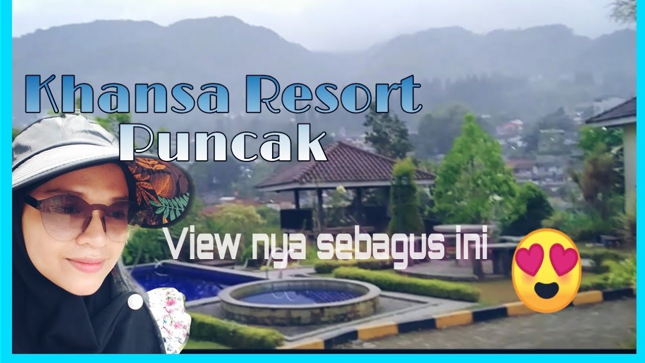 STAYCATION AT KHANSA RESORT PUNCAK BOGOR | MOUNTAIN VIEW & RIVER SING ...