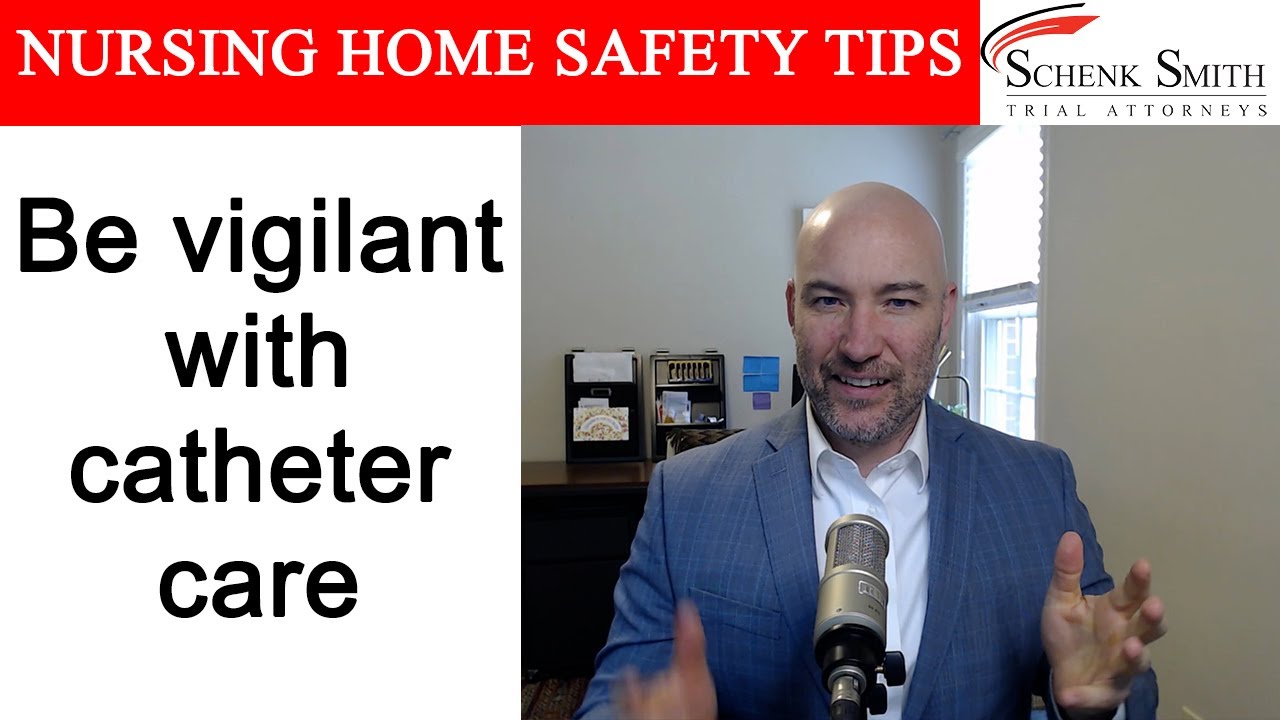 Nursing Home Safety Tip 251: Be vigilant with catheter care - YouTube