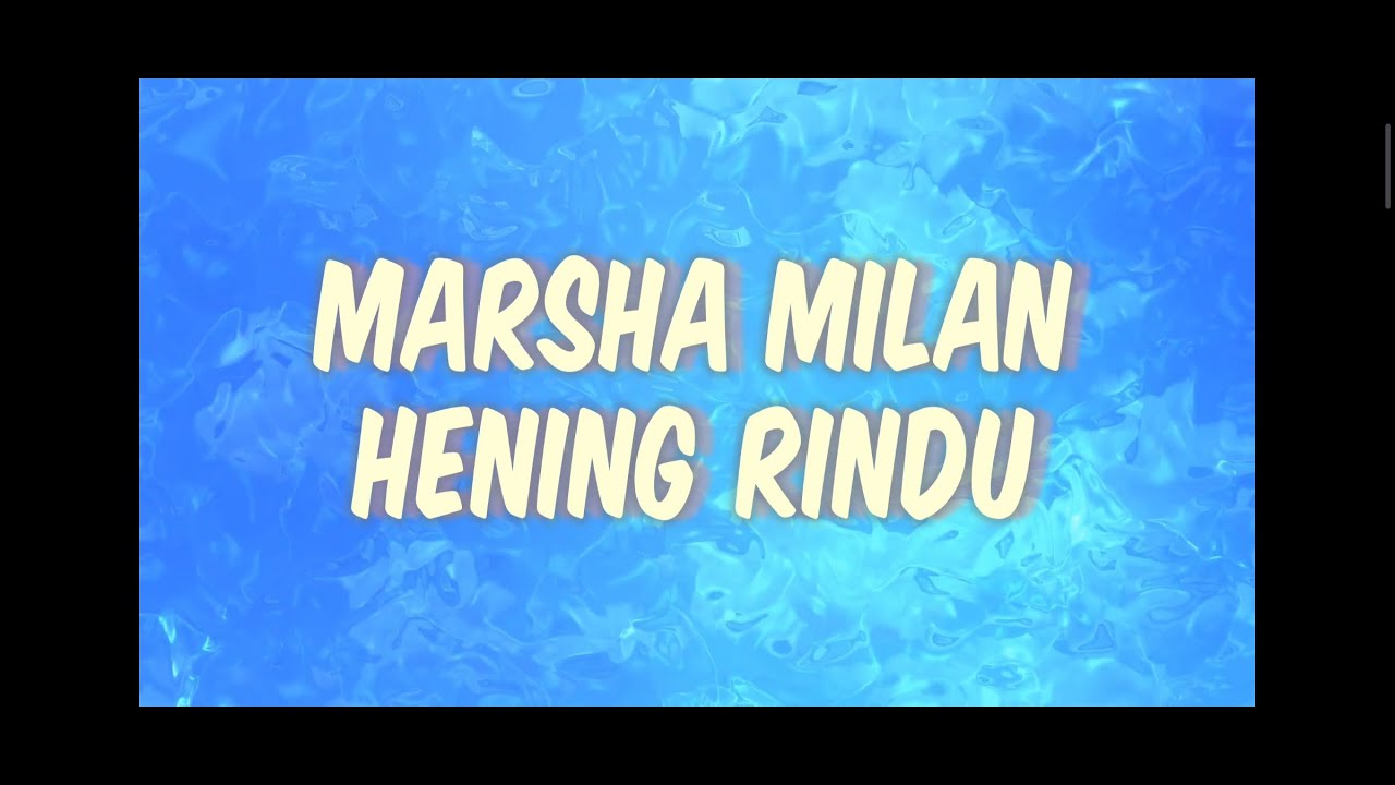 Marsha Milan - Hening Rindu (Lyrics) - YouTube