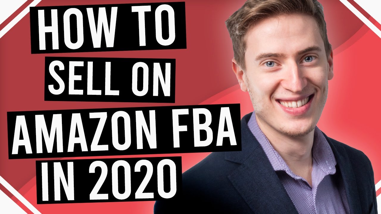 How To Sell On Amazon FBA As A Beginner | The Complete Step-by-Step Tutorial For 2020 - YouTube